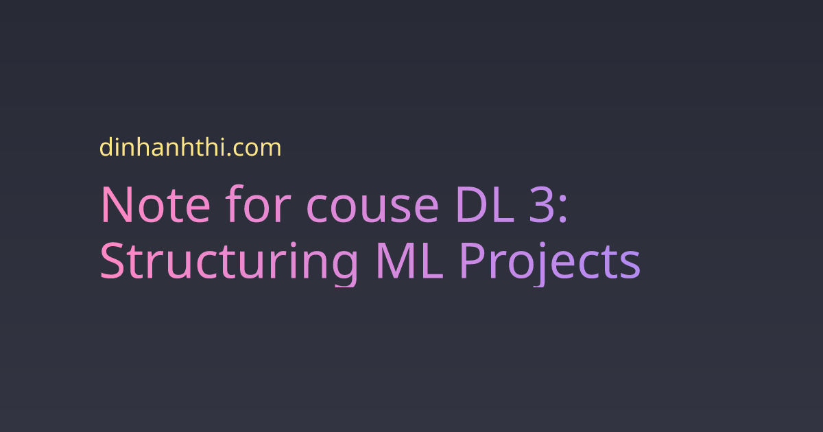 Note For Couse Dl 3 Structuring Ml Projects Site Of Thi